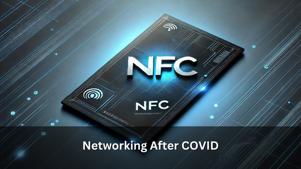 Networking After COVID – NFC Tagify