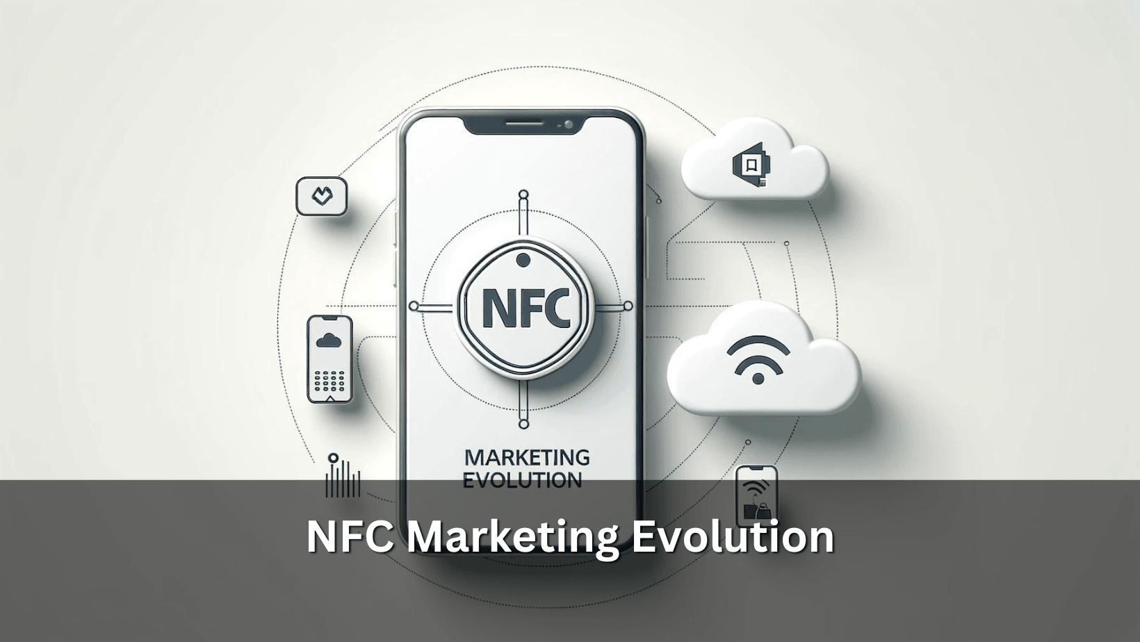 NFC Marketing Evolution – NFC Tagify